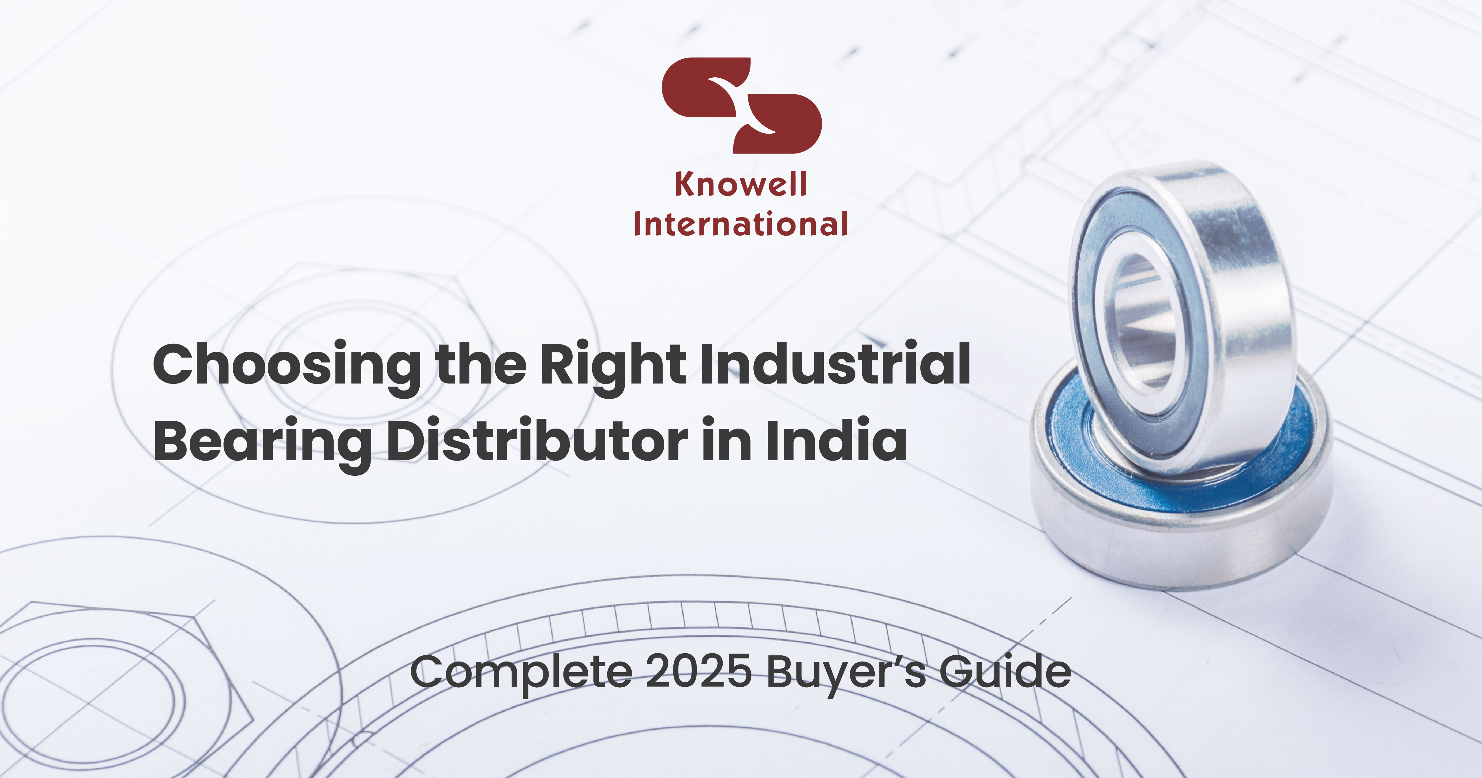 Choosing the Right Industrial Bearing Distributor in India | Knowell